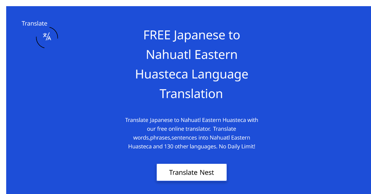 FREE Japanese to Nahuatl Eastern Huasteca Language Translation